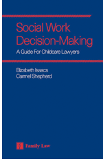 Social Work Decision-Making: A Guide for Childcare Lawyers